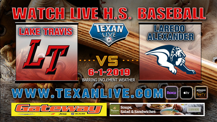 Laredo Alexander vs Lake Travis - Game Two - 6/1/19 - Baseball ...