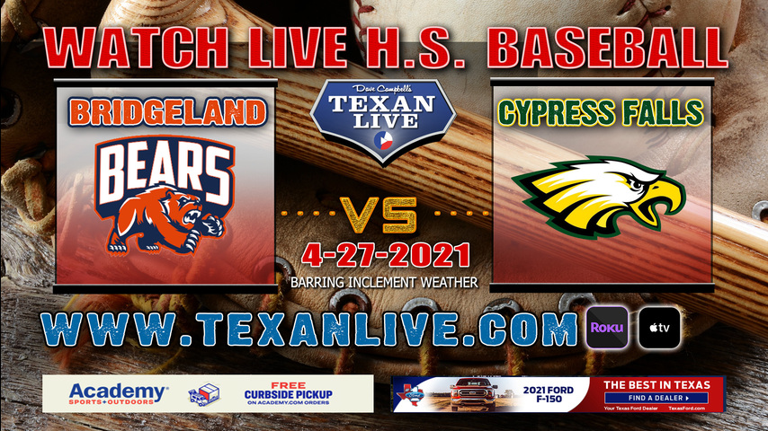 Cy Falls vs Bridgeland - 7PM - 4/27/21 - Cy Falls High School - Baseball