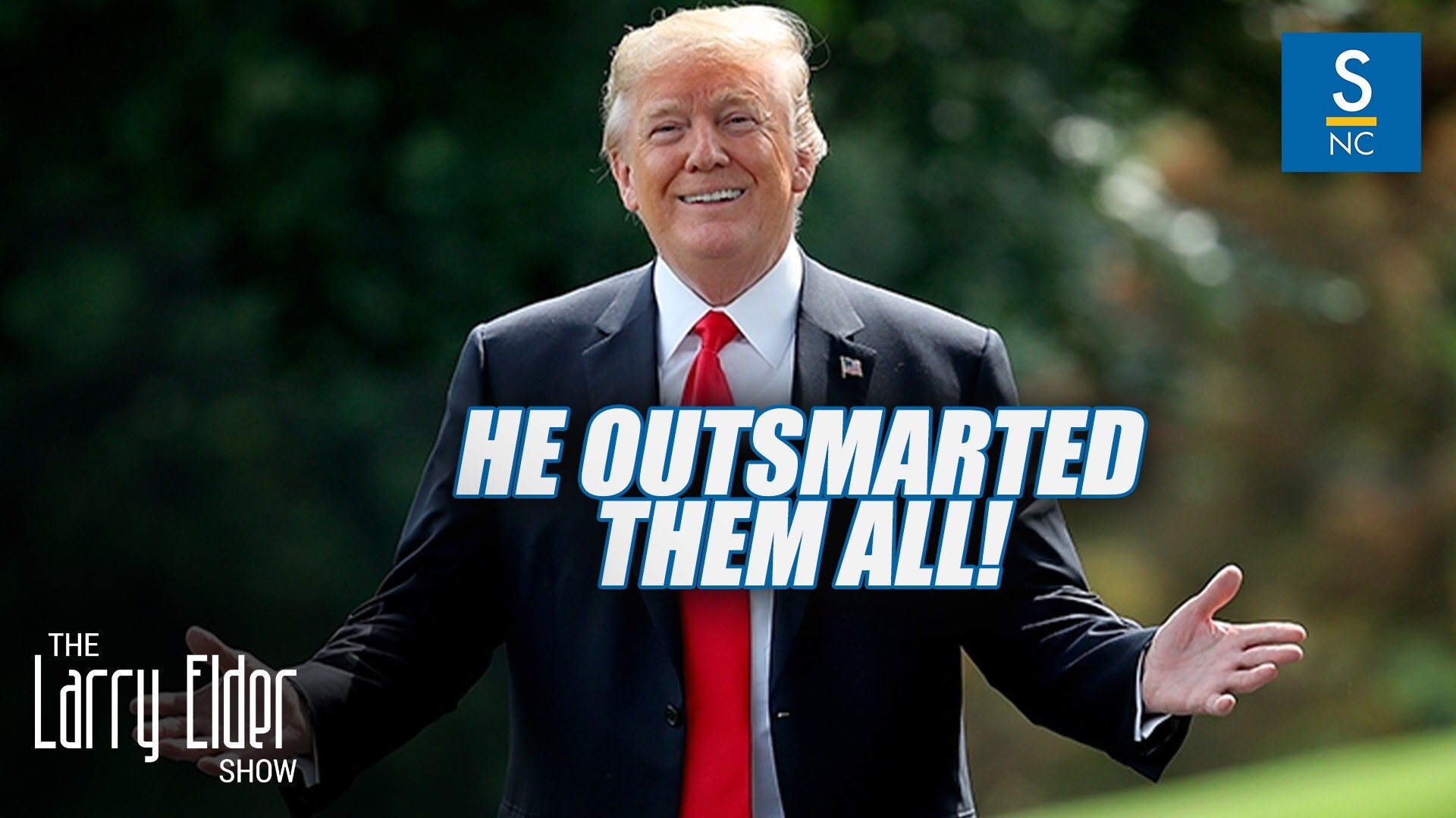 Trump Outsmarted Them All