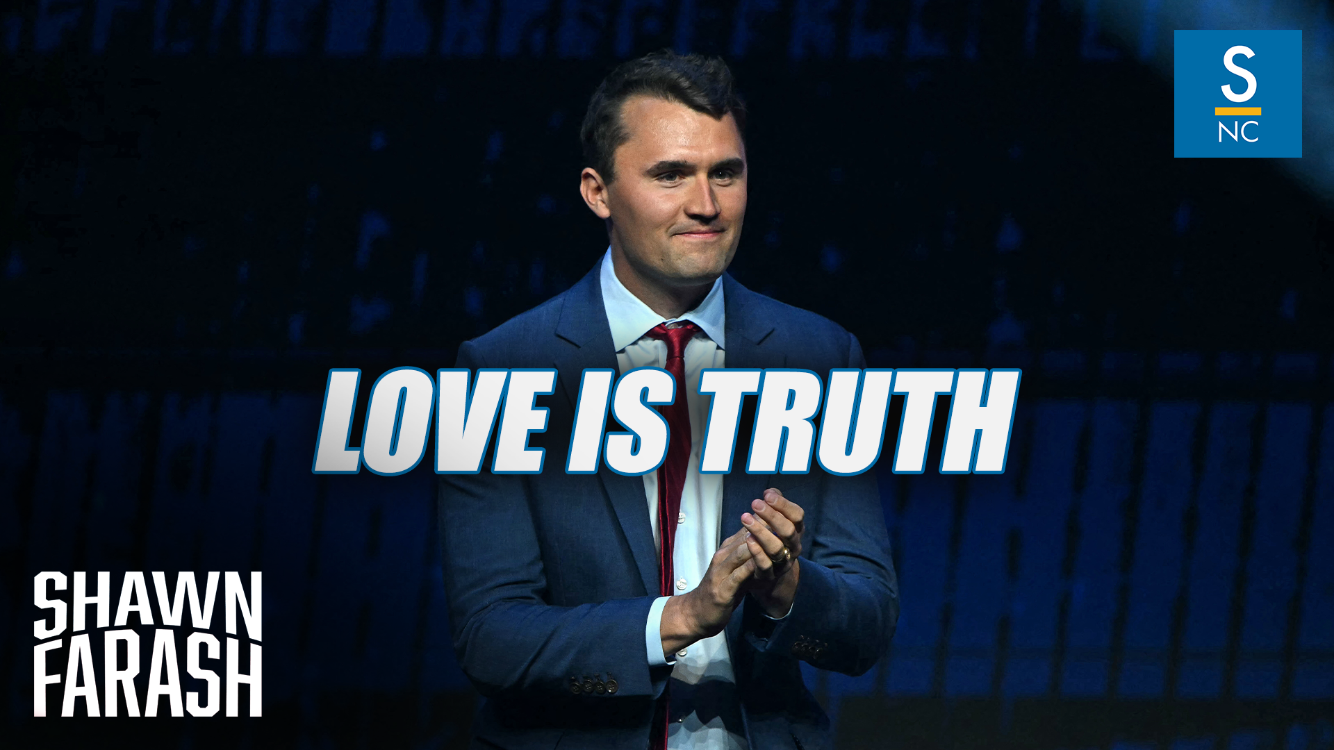 "LOVE IS TRUTH": The Philosophy of Charlie Kirk