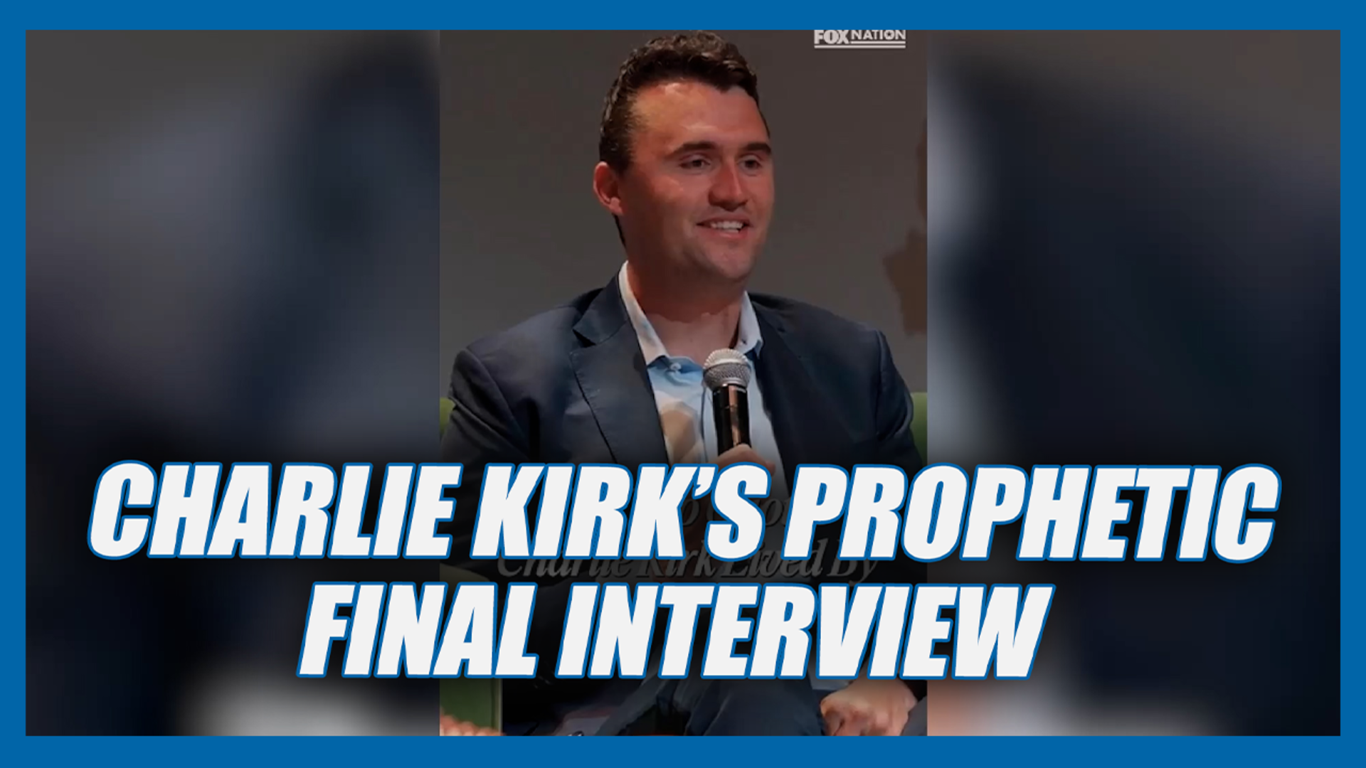 MUST WATCH: Charlie Kirk's Prophetic Final Interview