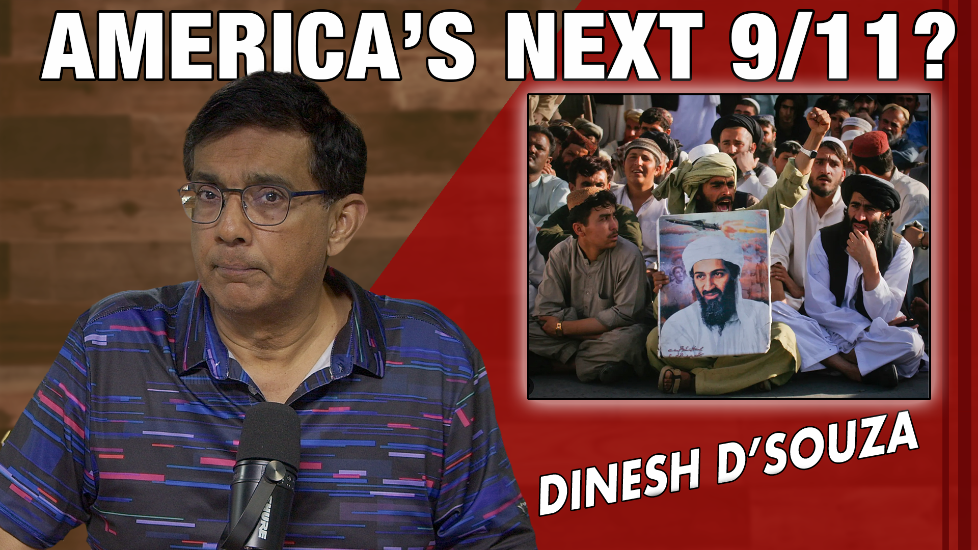 America's Next 9/11? - Dinesh D'Souza
