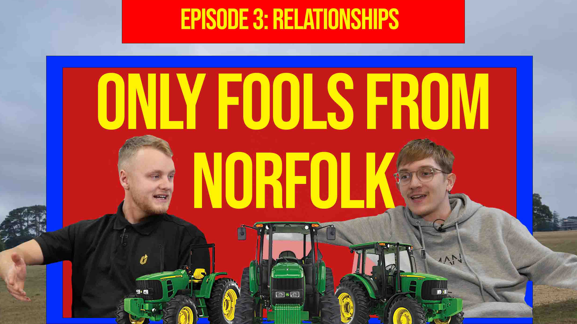 Only Fools From Norfolk: Episode 3 - Relationships :: USTREME