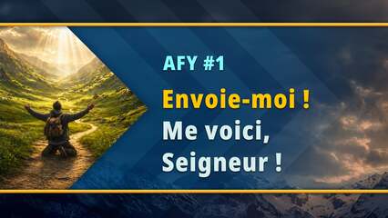 Envoie-moi ! Me voici, Seigneur ! - 1 of 8 - Amazing Facts